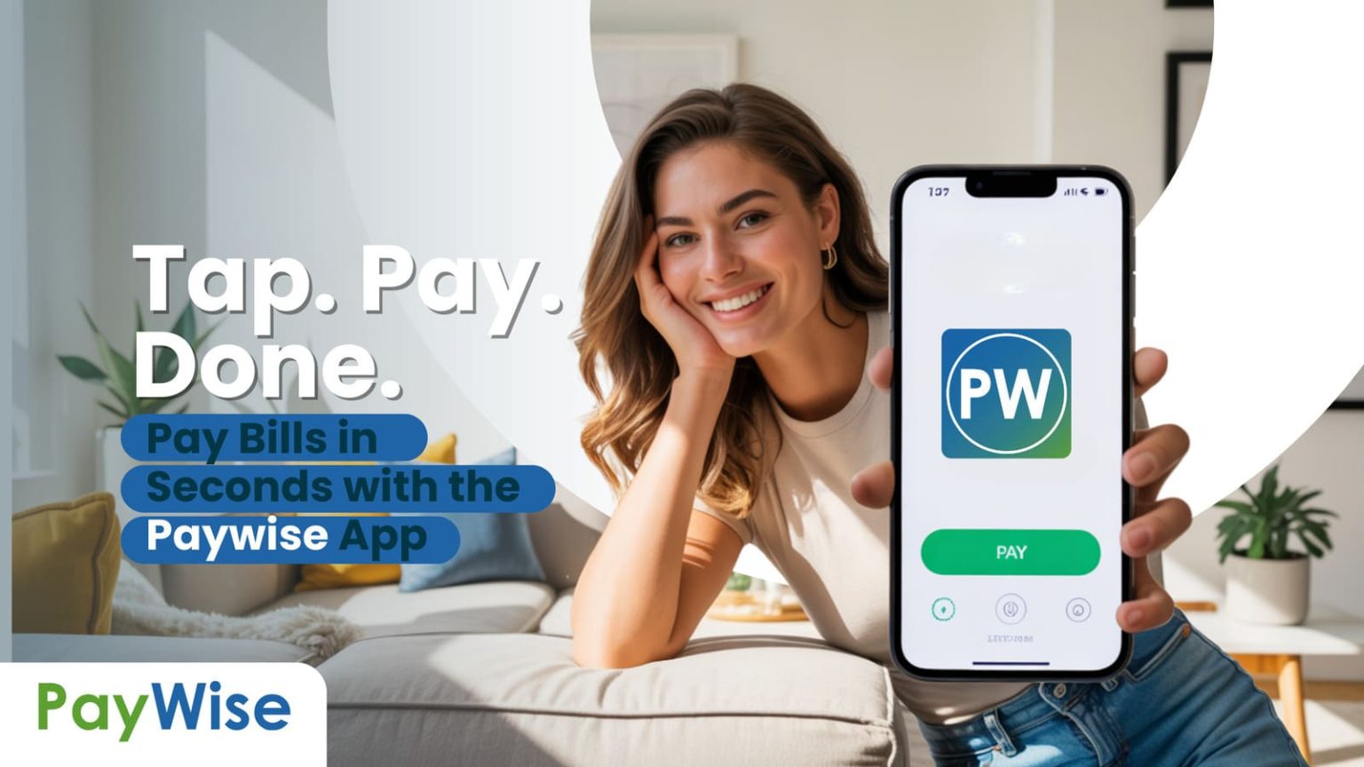 Tap. Pay. Done. — Pay Bills Like a Pro with Paywise – PayWise