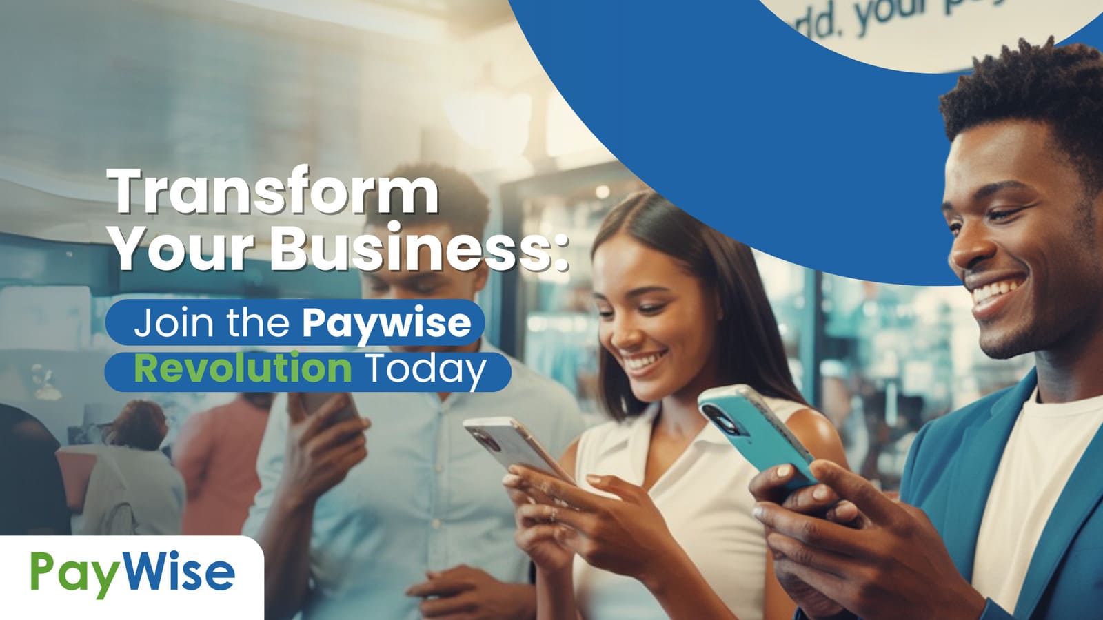 Transform Your Business: Join the Paywise Revolution Today – PayWise
