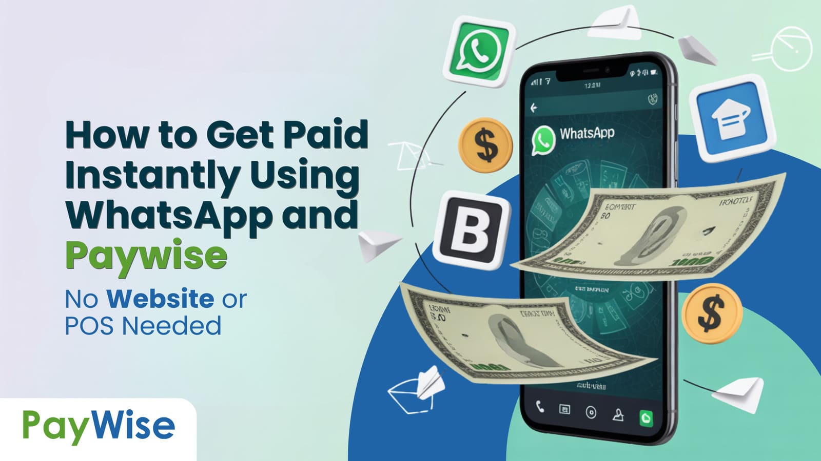 How to Get Paid Instantly Using WhatsApp and Paywise – No Website or ...