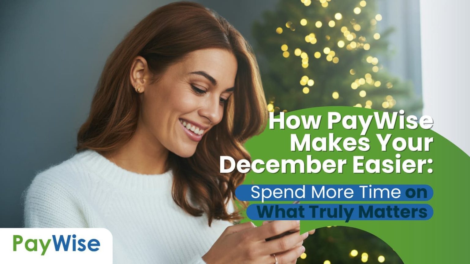 How PayWise Makes Your December Easier: Spend More Time on What Truly ...
