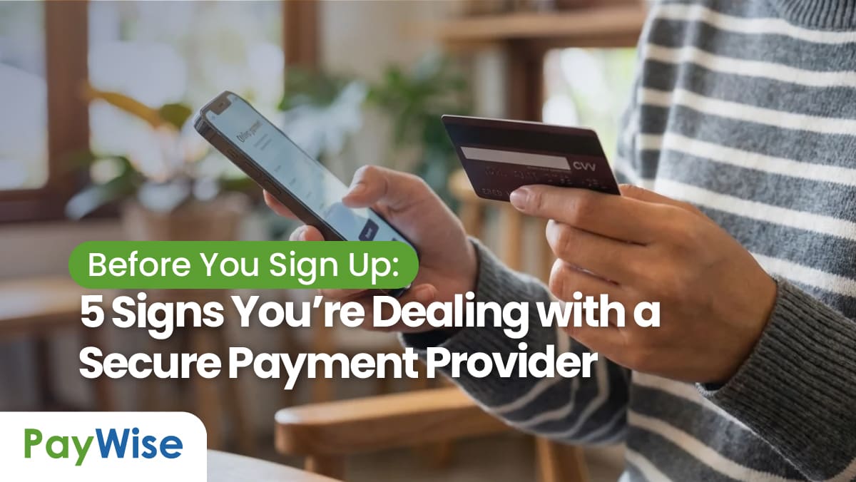 Before You Sign Up: 5 Signs You’re Dealing with a Secure Payment ...